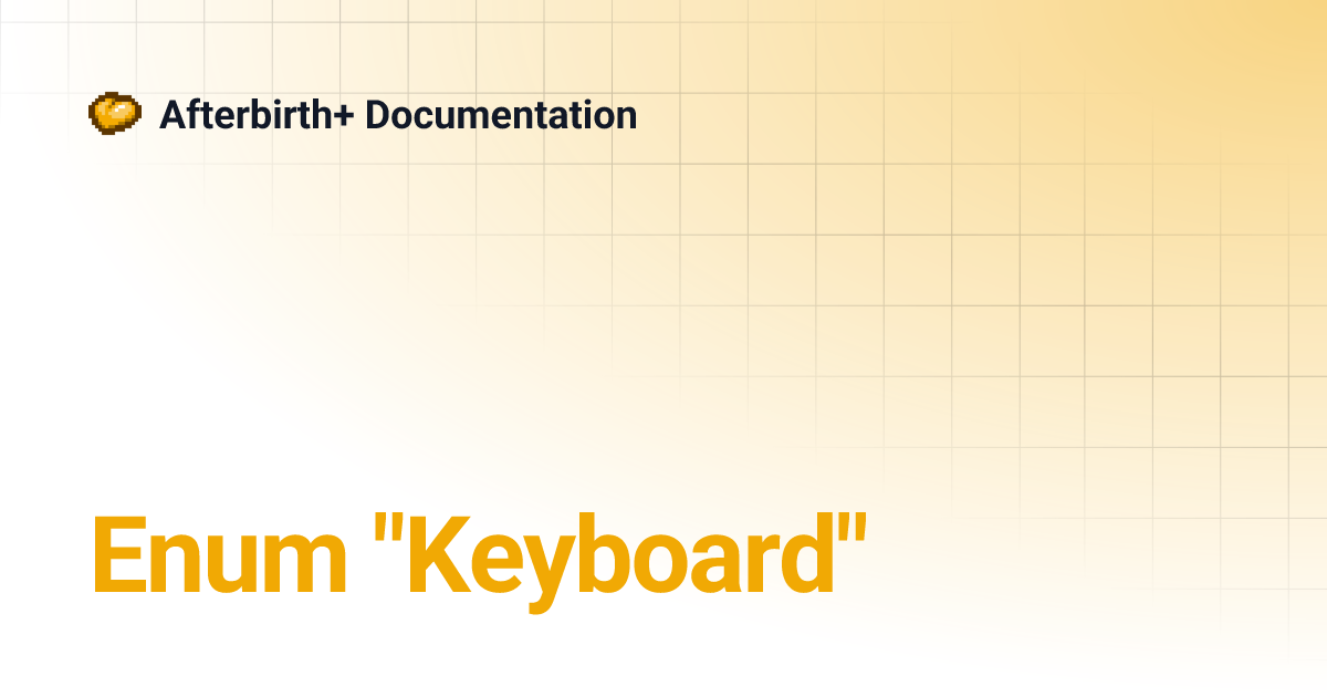 Enum "Keyboard" | Afterbirth+ Documentation